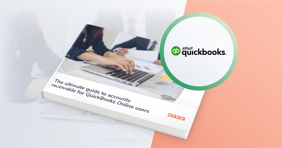 Chaser-The ultimate guide to accounts receivable for Quickbooks Online ...