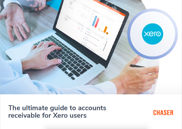 The ultimate guide to accounts receivable for Xero users | Chaser